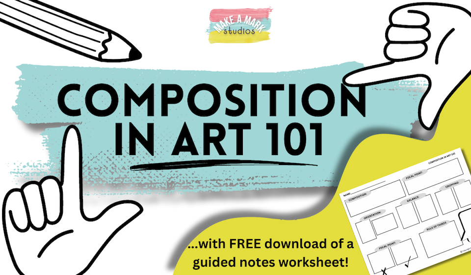 Composition in Art 101 » Make a Mark Studios